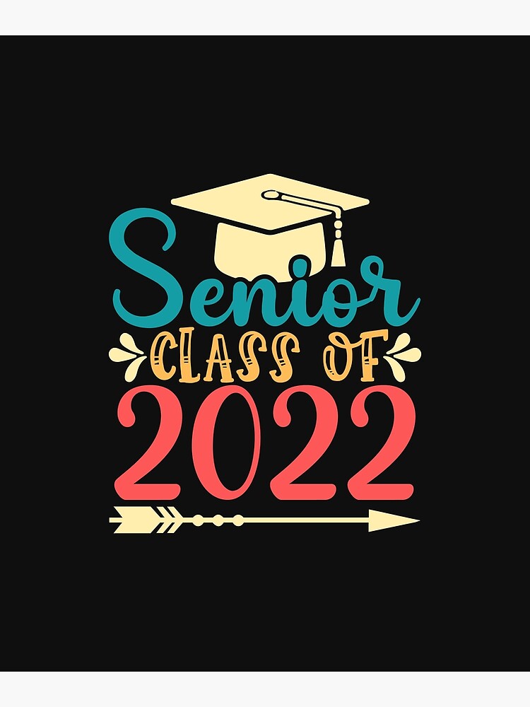 "senior 2022,Seniors Class of 2022 Graduation" Poster by ibrahimbahram ...
