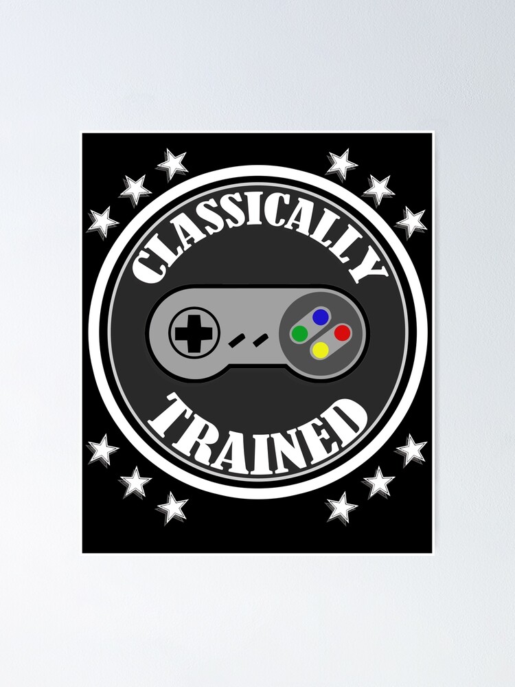 "CLASSICALLY TRAINED RETRO 4 BUTTON VIDEO GAME CONTROLLER" Poster for ...