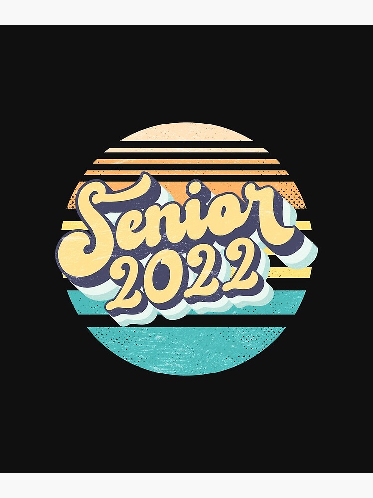 "senior 2022,Seniors Class of 2022 Graduation" Poster by ibrahimbahram ...