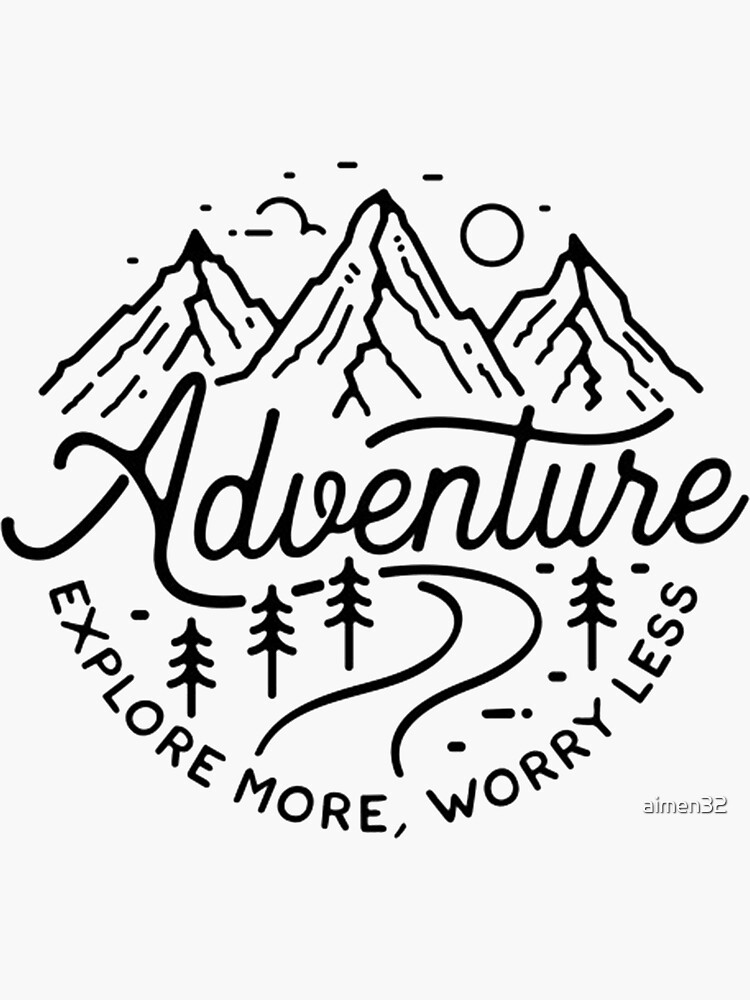 "adventure explore more worry less" Sticker for Sale by aimen32 | Redbubble