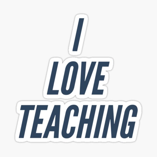 "I love teaching" Sticker by Sparkling-21 | Redbubble