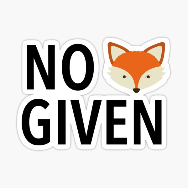 "No Fox Given!" Sticker for Sale by zenspired | Redbubble