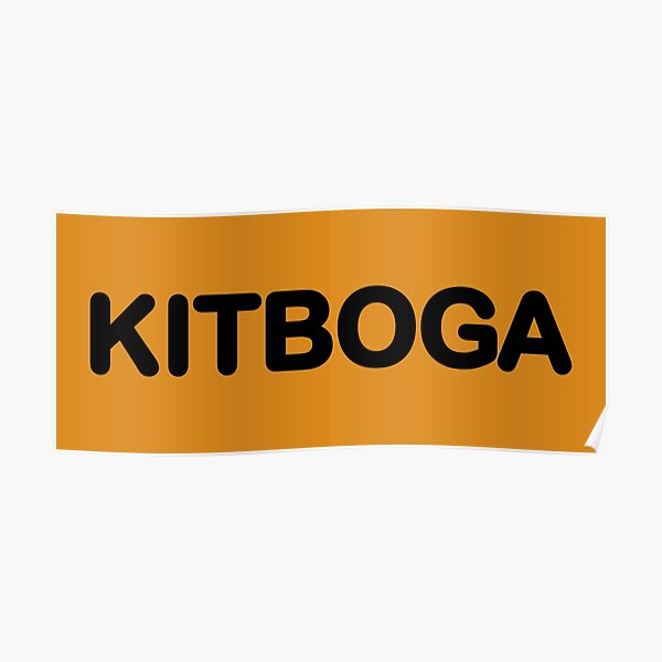 "Kitboga Name" Poster by denisseinfeld | Redbubble