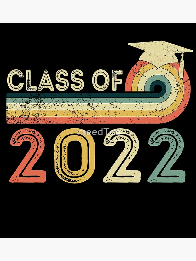" Class Of 2022 - Vintage Class Of 2022" Poster by meedTee | Redbubble