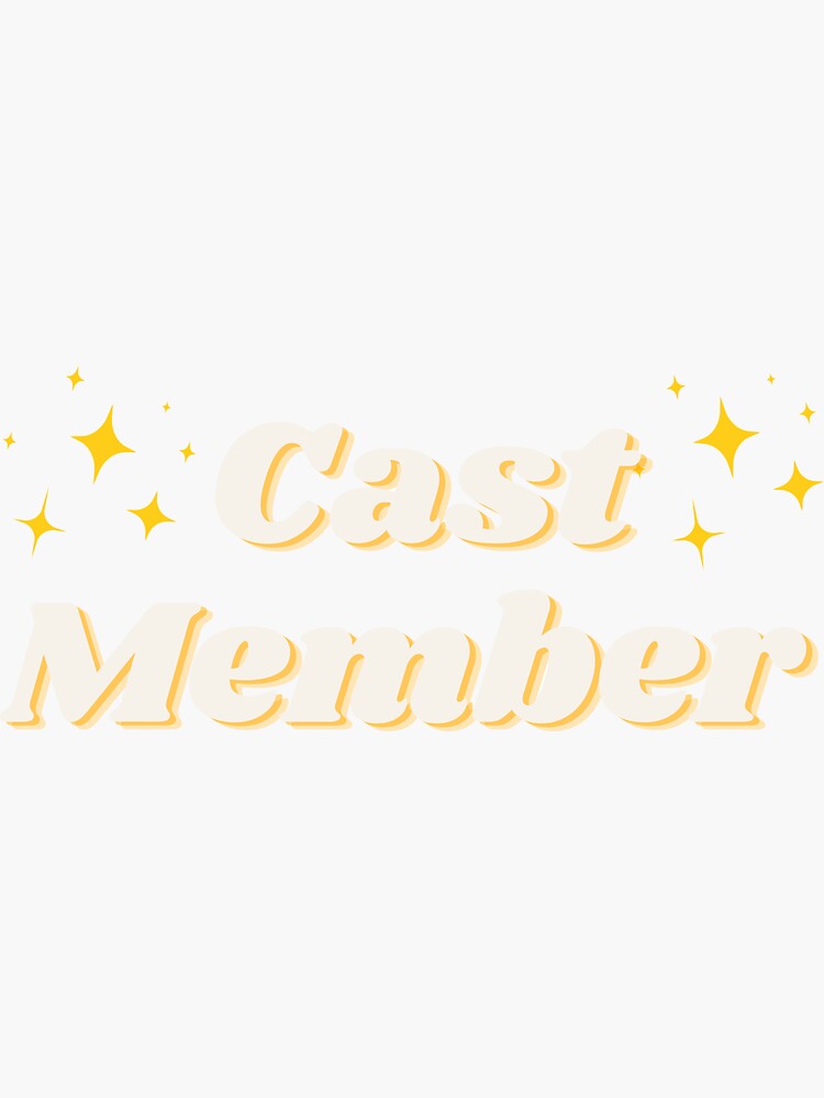 "Cast Member" Sticker for Sale by EmberStudios | Redbubble