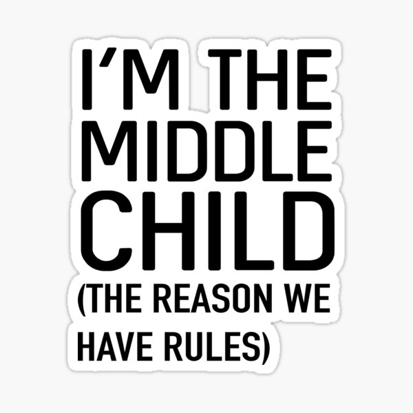 Middle Child Stickers | Redbubble