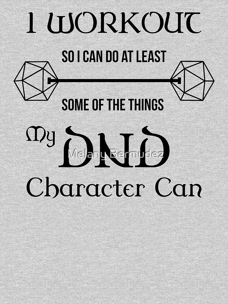"DnD Character Workout - in black" T-shirt for Sale by MelanyB3 ...