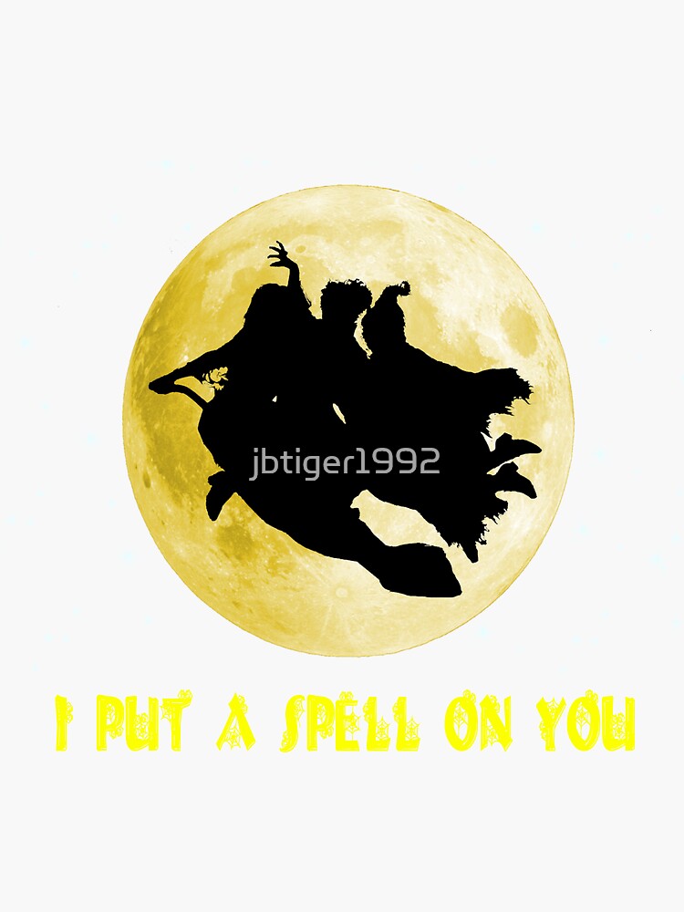 "Hocus Pocus (I Put A Spell On You)" Sticker for Sale by jbtiger1992 ...