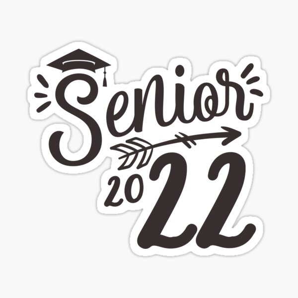 "Senior 2022 Class of 22 " Sticker by Pexilus | Redbubble