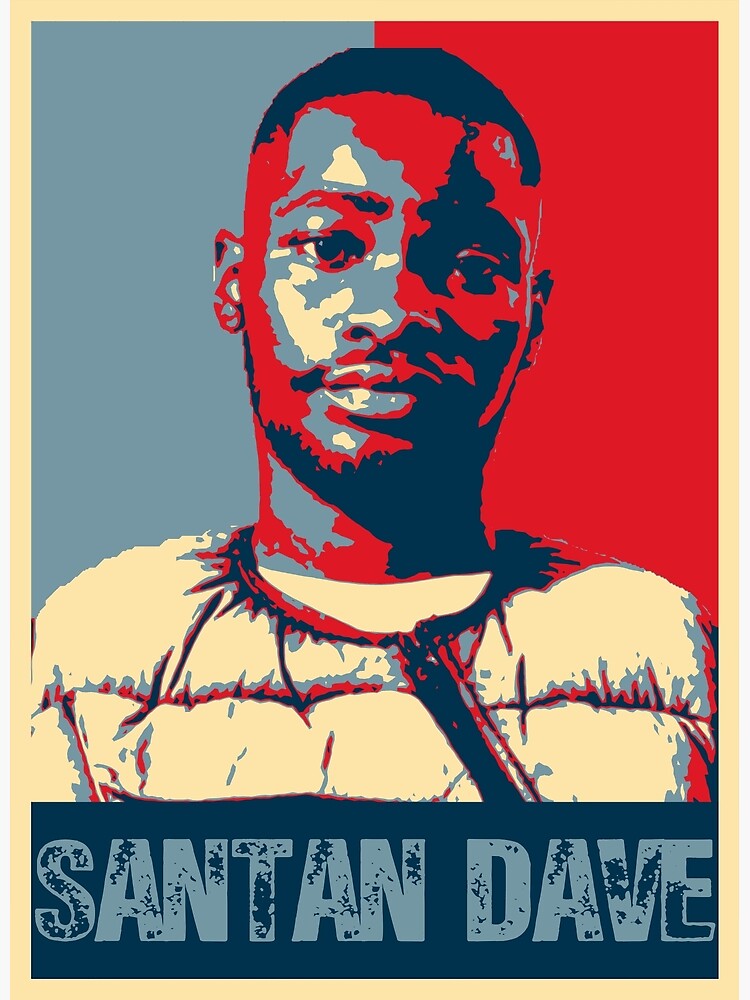 "Santan Dave" Poster for Sale by mouadmarghadi | Redbubble