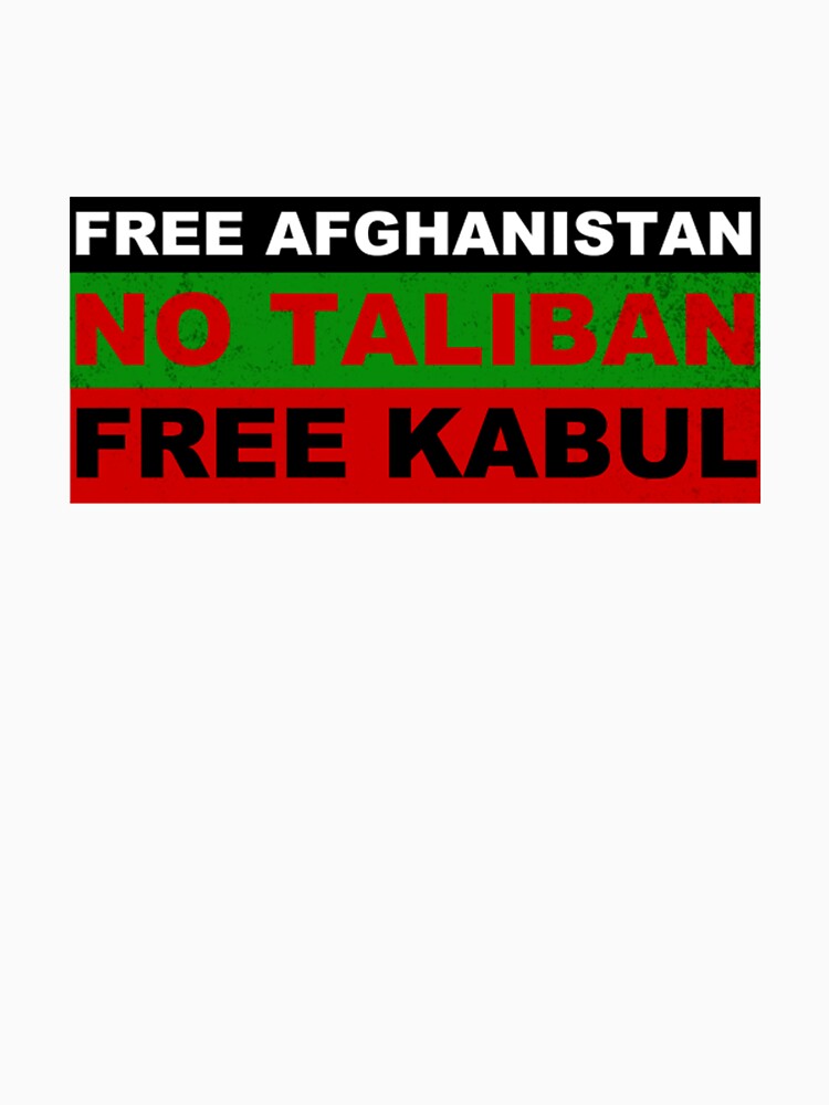 "Free Afghanistan, No Taliban, Free Kabul" T-shirt for Sale by ...
