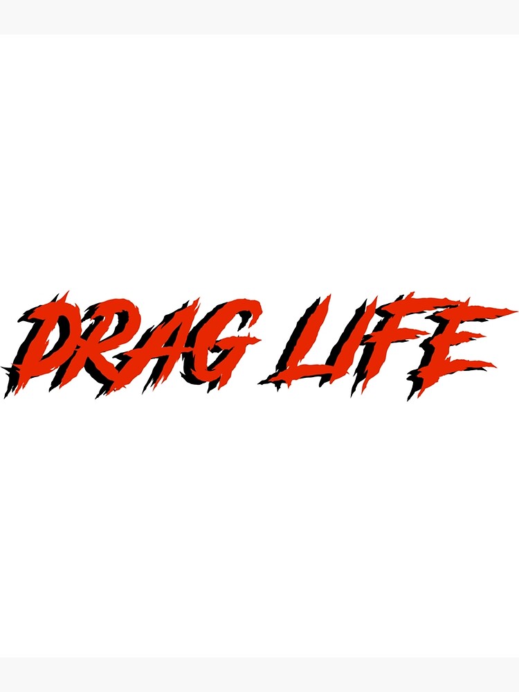 "DRAG LIFE" Poster by PaualBarber | Redbubble