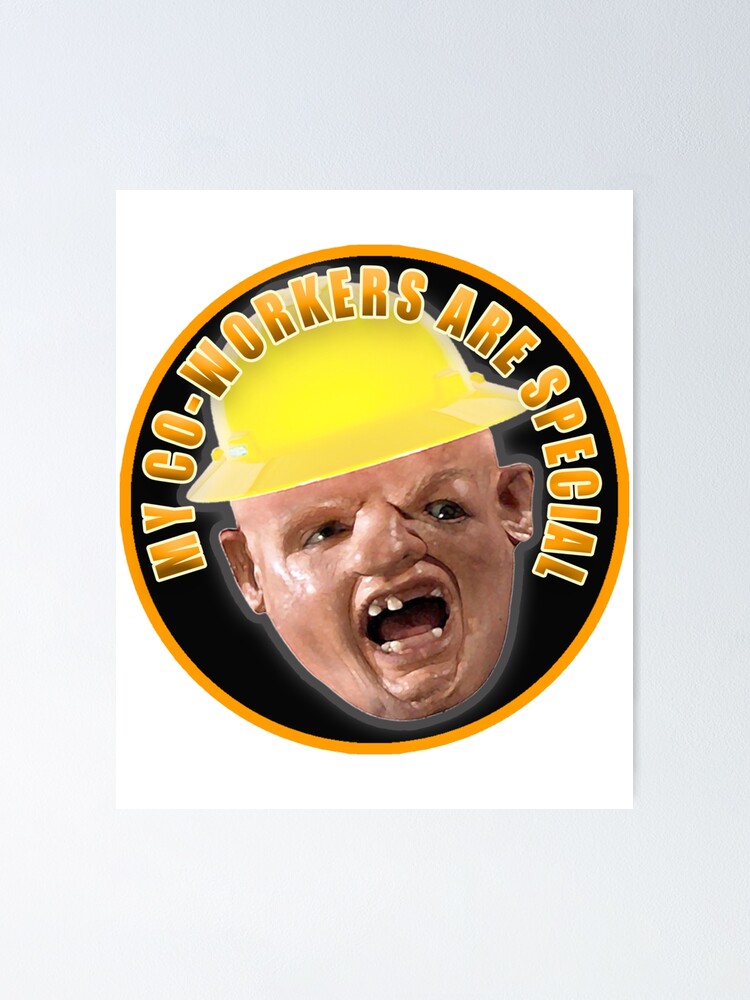 "My Co-Workers Are Special" Poster for Sale by PaualBarber | Redbubble