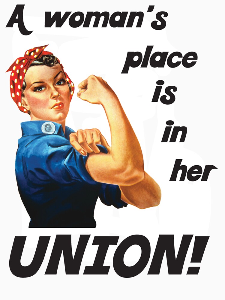 "Pro Union Strong - Union Proud Rosie the Riveter" T-shirt for Sale by ...