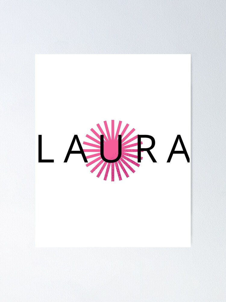 "LAURA" Poster by Breeswag | Redbubble