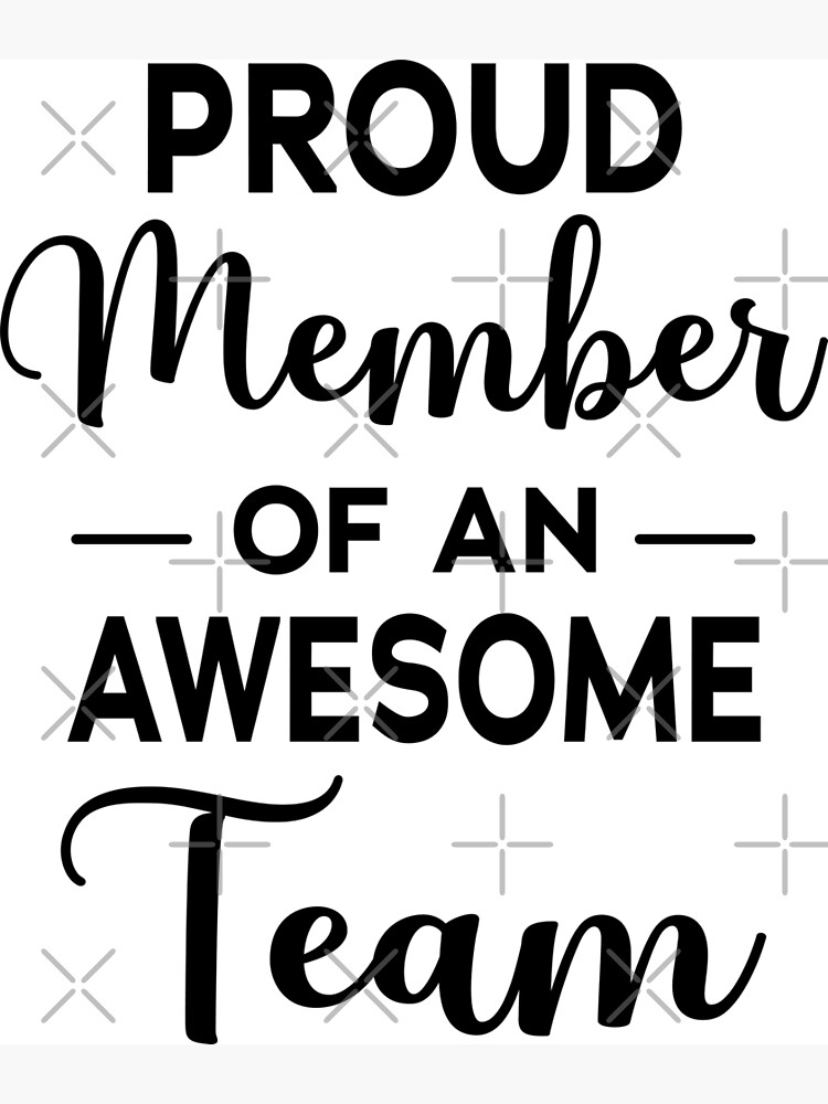 "Proud Member of an Awesome Team, Work Team Appreciation Gifts" Poster ...