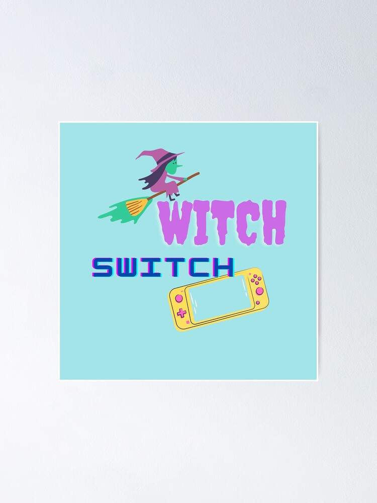 "Witch Switch" Poster by RisReverie | Redbubble