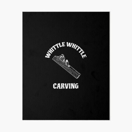 "Whittle Carving " Art Board Print for Sale by swatzproject | Redbubble