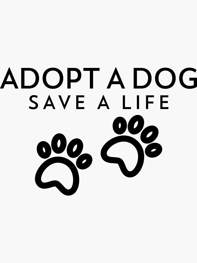 "Adopt A Dog Save A Life adorable dogs design for those who love pet ...