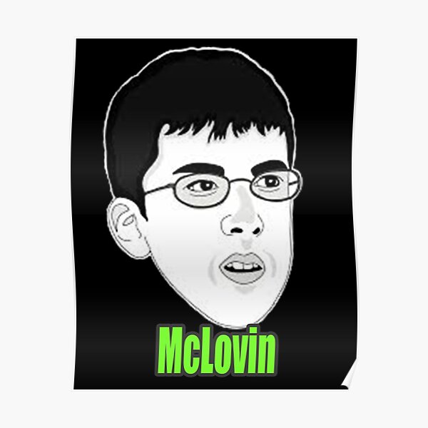 "McLovin - New Art" Poster for Sale by MugoHalal | Redbubble