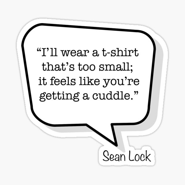 "Sean Lock - Quote" Sticker for Sale by tenfiftytwo | Redbubble