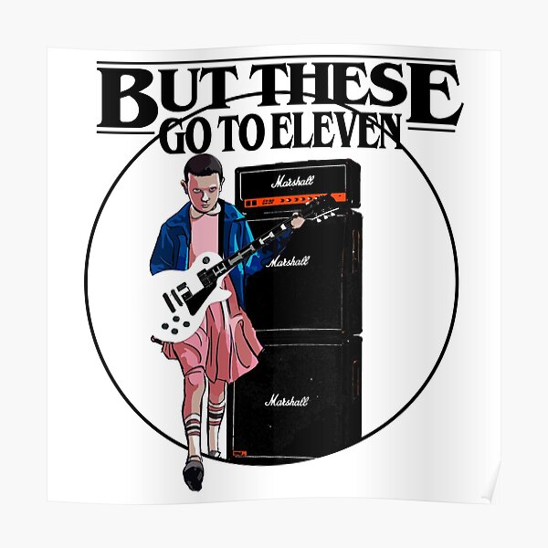 These Go To Eleven Posters | Redbubble