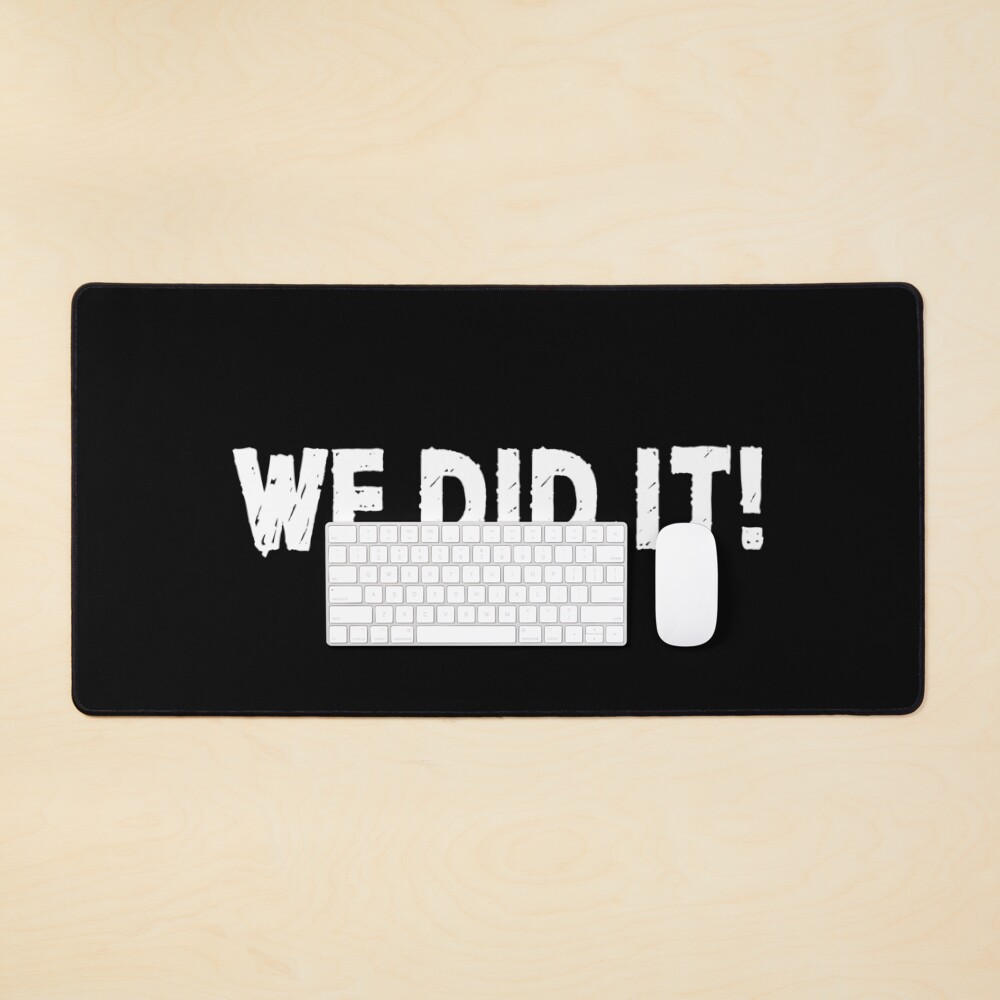 "We Did It! (White)" Sticker for Sale by quoteedesigns | Redbubble