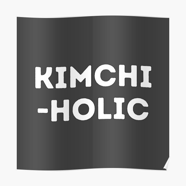 "Kimchiholic in white letters, Kimchi holic, Kimchi lover, Love Korean ...