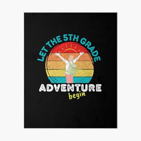 "Let The 5th Grade Adventure Begin- Fifth Grade - Grade 5 - Back to ...