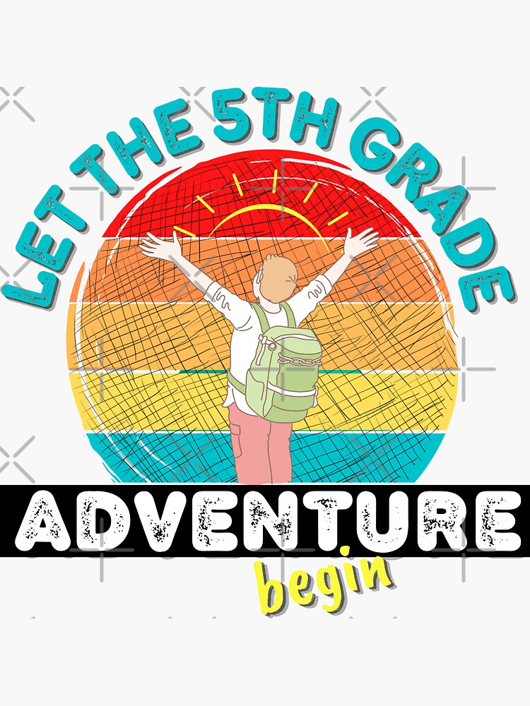"Let The 5th Grade Adventure Begin- Fifth Grade - Grade 5 - Back to ...