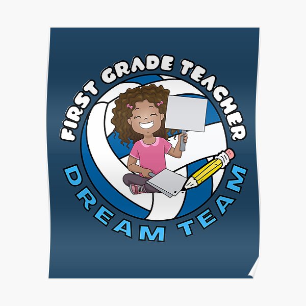 "First Grade Teacher Dream Team" Poster for Sale by Free-style-cafe ...