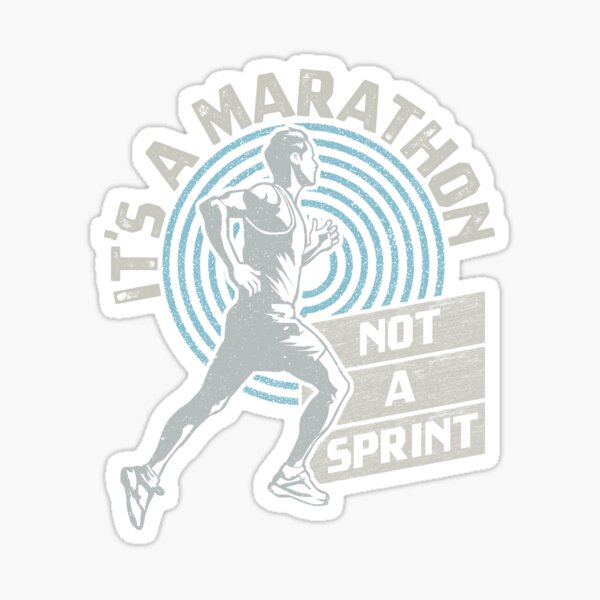 "It's A Marathon Not A Sprint runner motivational quote" Sticker for ...