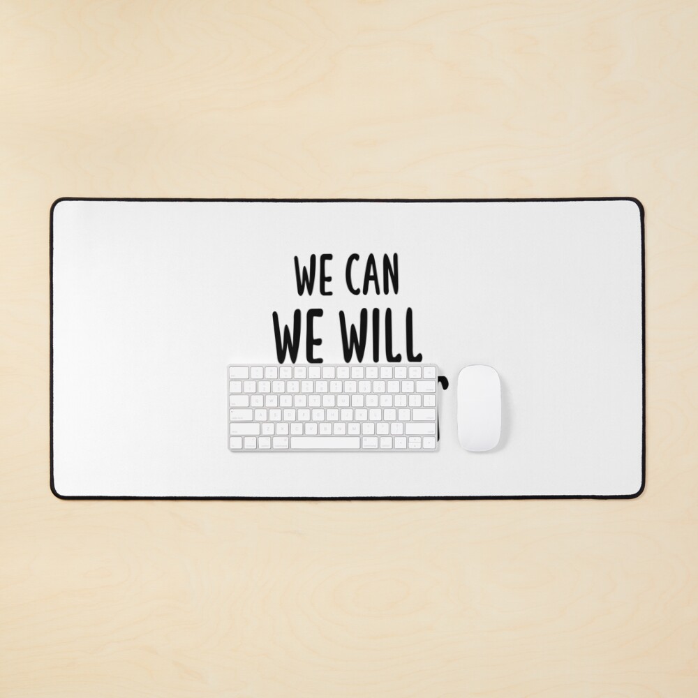 "We Can We Will We Must" Poster for Sale by quoteedesigns | Redbubble