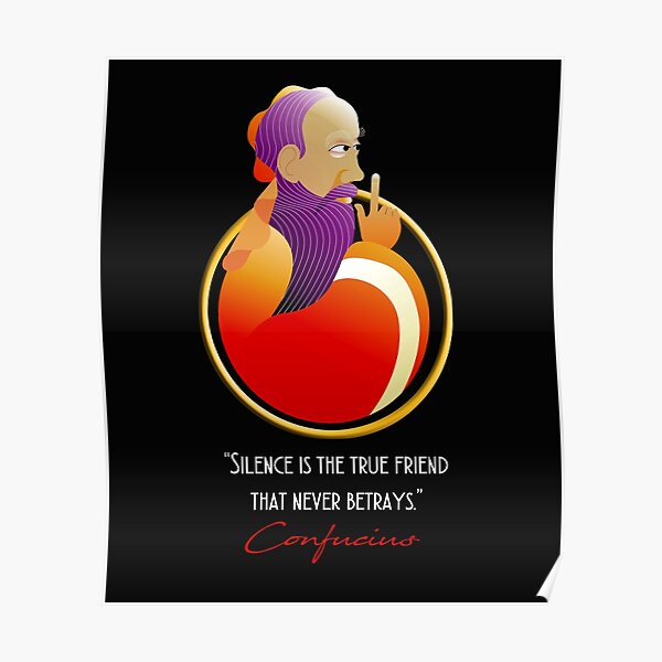 "Konfuzius: "Schweigen ist der wahre Freund, der niemals verrät ...