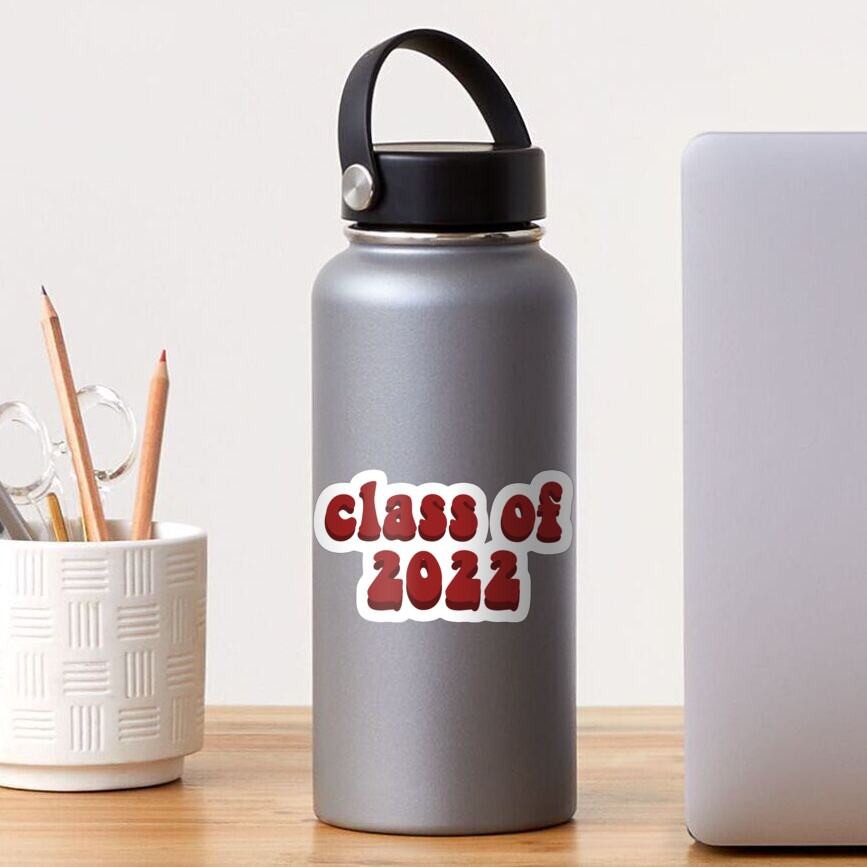 "Class of 2022" Sticker for Sale by BoldNFresh | Redbubble