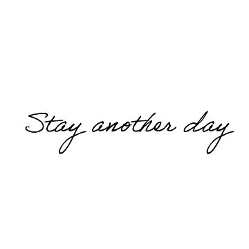 "Stay another day" Sticker for Sale by sanartstudio | Redbubble
