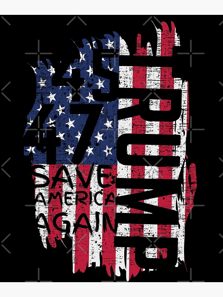 "45 47 Trump 2024" Poster by SunsetInFinland | Redbubble