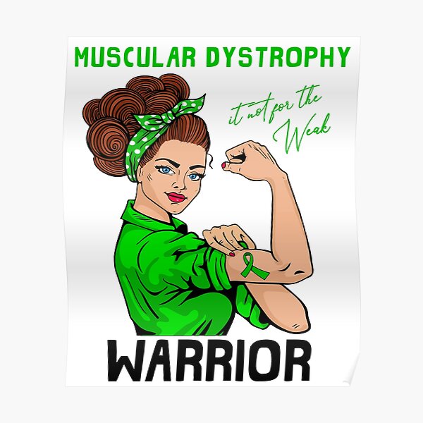 "MUSCULAR DYSTROPHY Warrior It's Not For The Weak" Poster by largellie ...