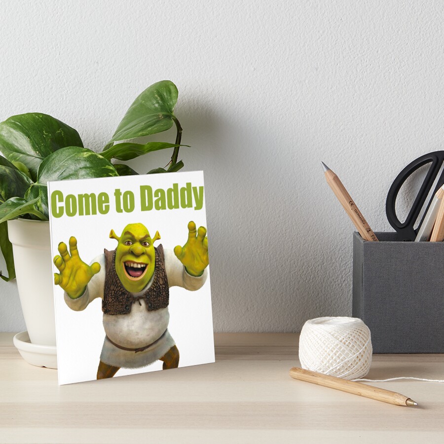 "Shrek Daddy" Art Board Print by radical-stuff | Redbubble