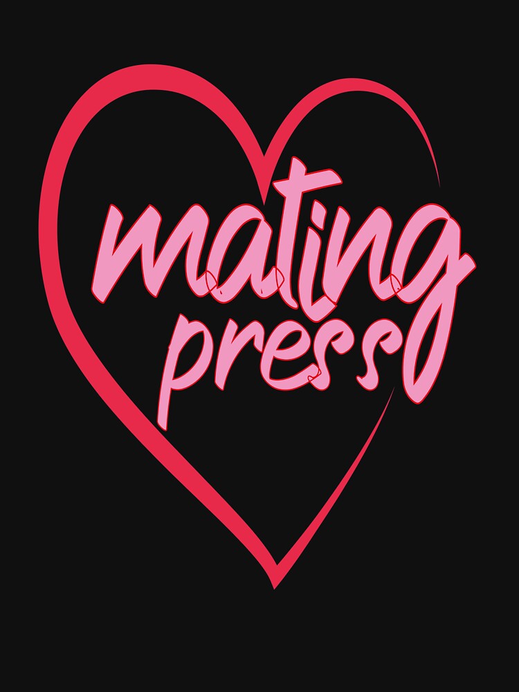 "mating press T-shirt: Gift for wife, cute couple gift idea" T-shirt by ...