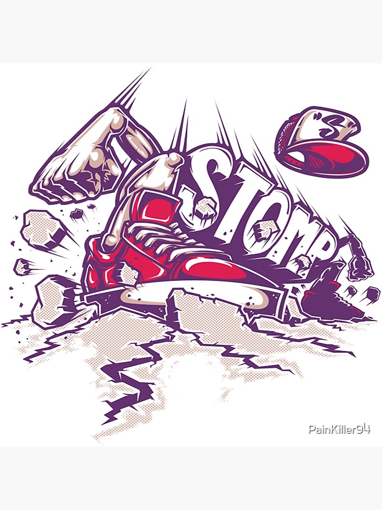 "Stomp in my shoes" Poster for Sale by PainKiller94 | Redbubble
