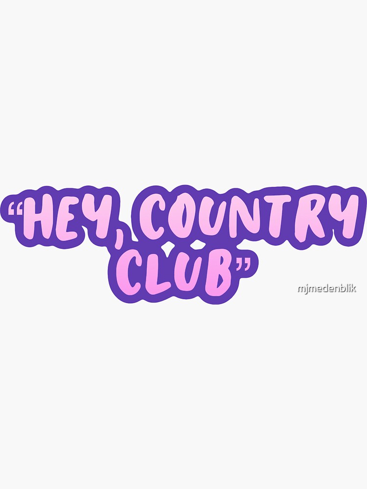 "HEY, COUNTRY CLUB. OUTERBANKS" Sticker for Sale by mjmedenblik | Redbubble