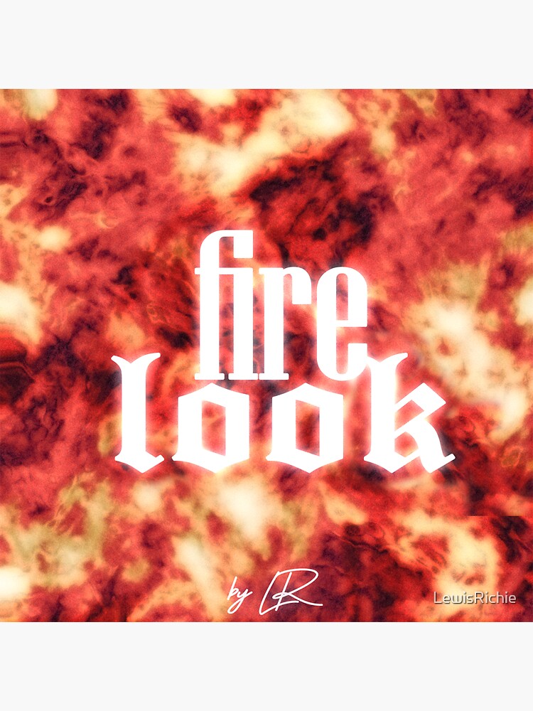 "Fire Look By LR" Sticker for Sale by LewisRichie | Redbubble