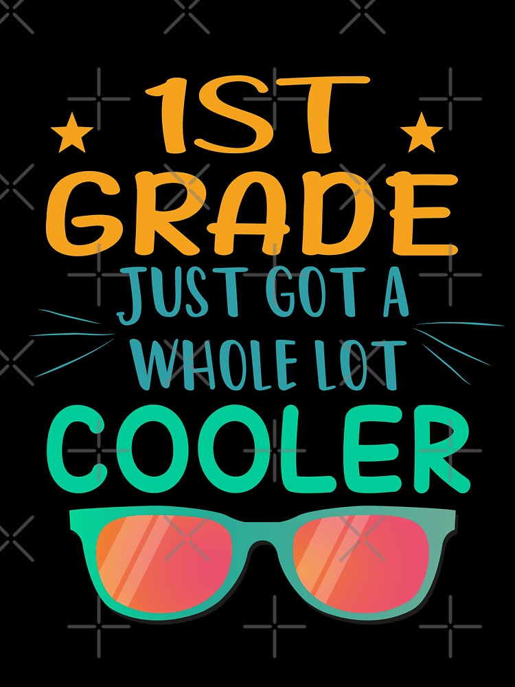 "1st grade just got a whole lot cooler, first grade outfit back to ...