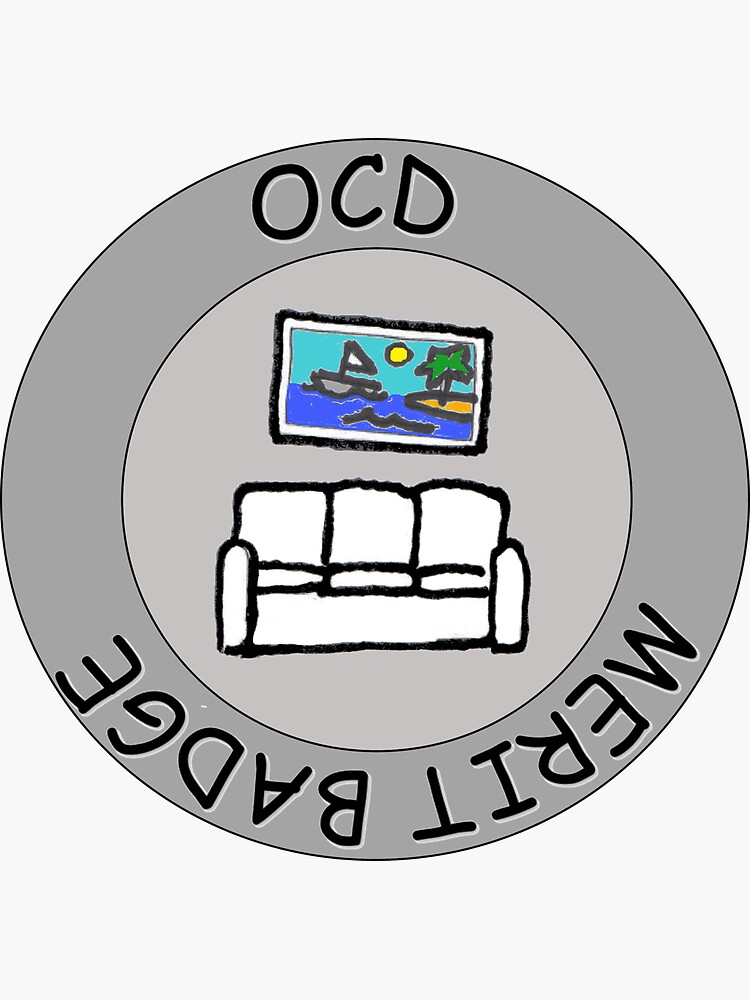 "OCD Merit Badge" Sticker for Sale by GiiPiiD | Redbubble