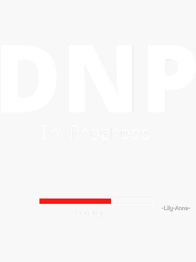 "DNP in progress (Black background)" Sticker for Sale by -Lily-Anne ...