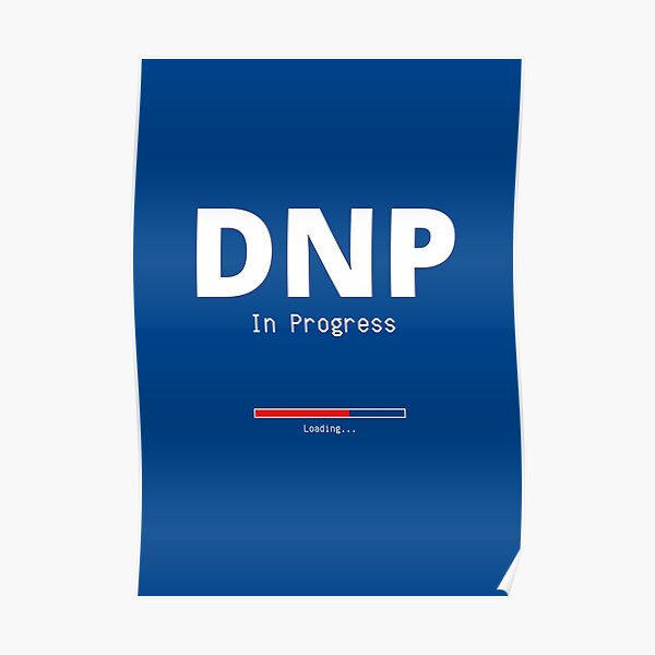 "DNP in progress" Poster for Sale by -Lily-Anne- | Redbubble