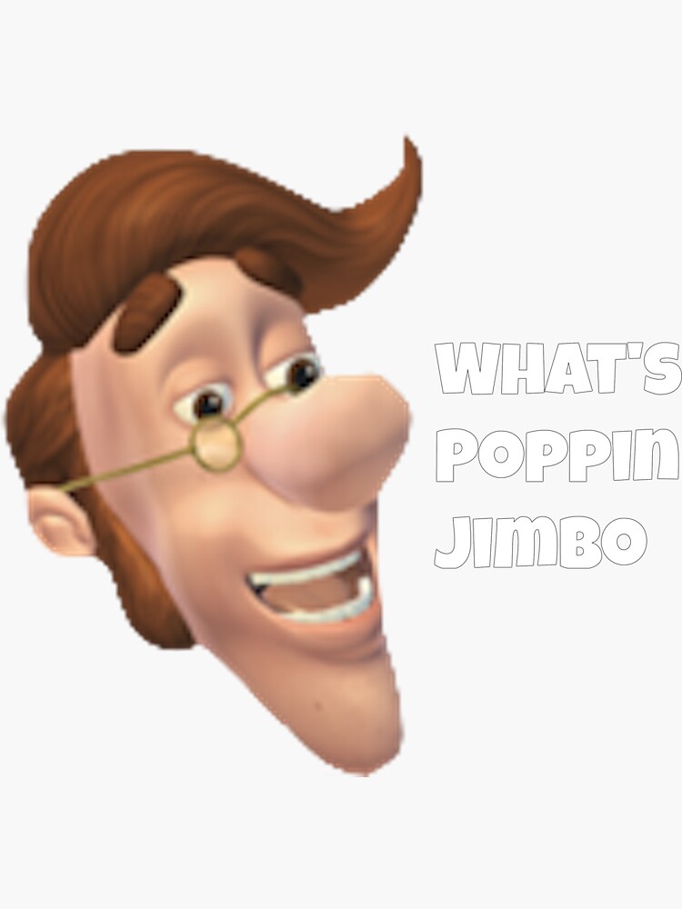 "What's poppin jimbo meme" Sticker for Sale by freshmemes | Redbubble