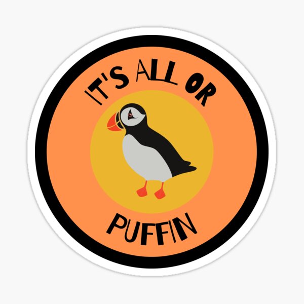 "It's All Or Puffin Funny Animal Pun" Sticker for Sale by siyaforshort ...