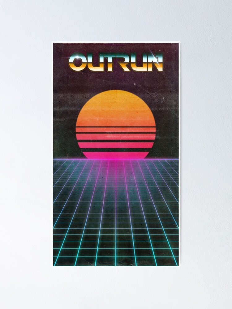 "OUTRUN Poster" Poster for Sale by SnackDubbbz | Redbubble